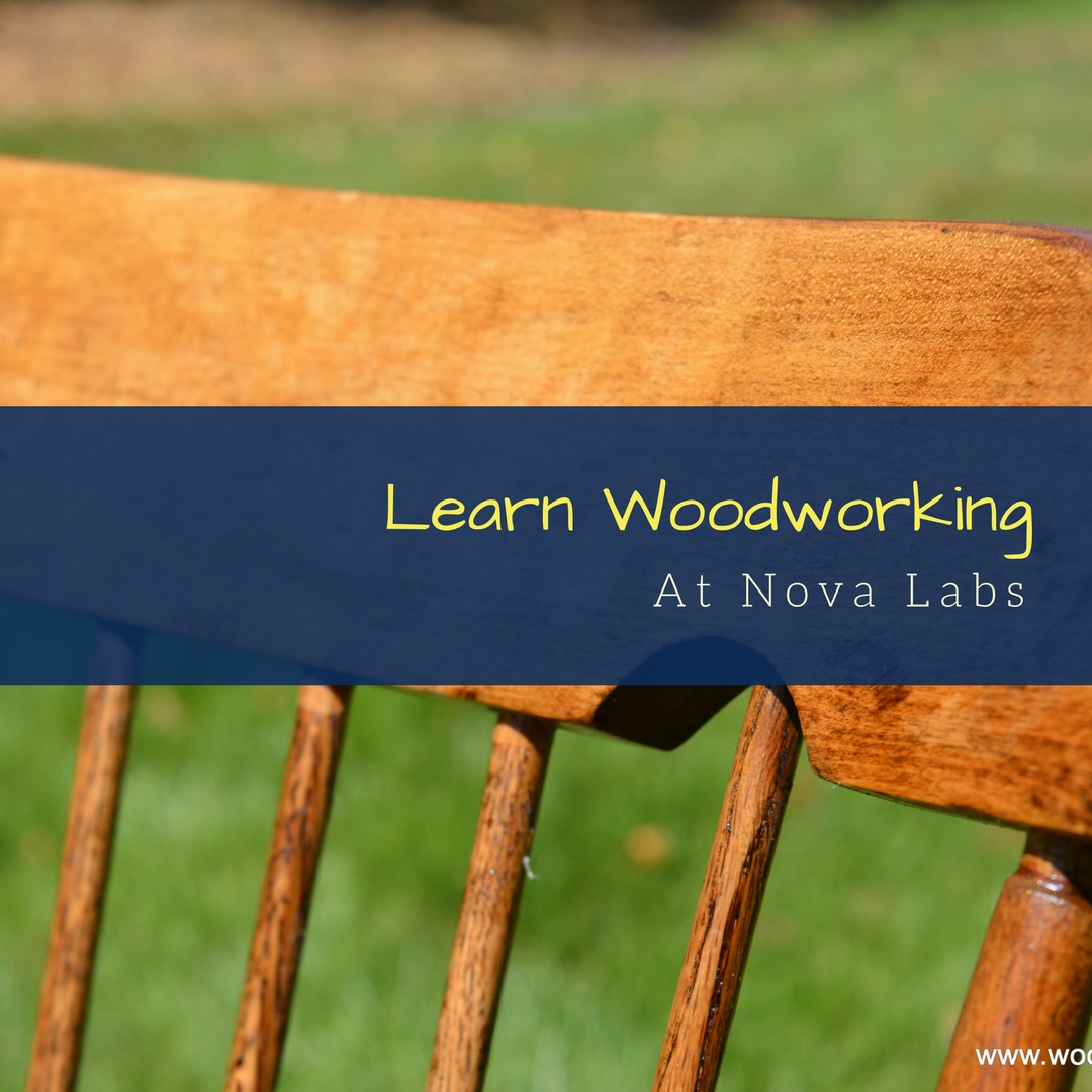 Learn #Woodworking At Nova Labs – WSC Designs